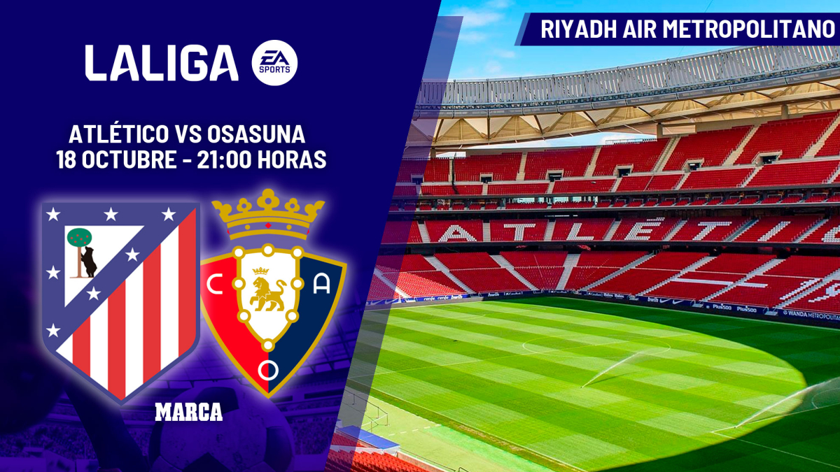 Alineaciones probables del Atlético -Osasuna hoy, en el partido de ...