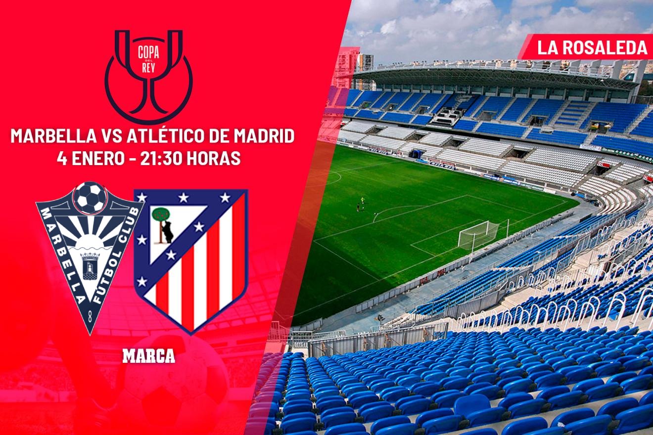 Marbella - Atlético de Madrid: horario, canal y dónde ver hoy el ...