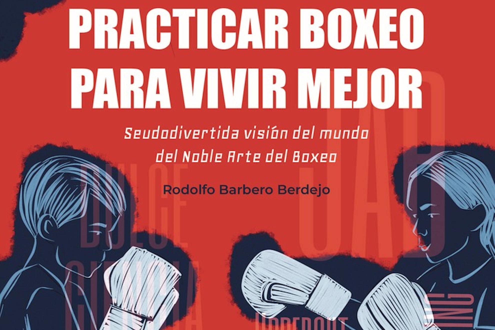 Rodolfo Barbero presenta el libro 'Practicar boxeo para vivir mejor'
